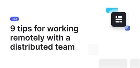 9 tips for working remotely with a distributed team