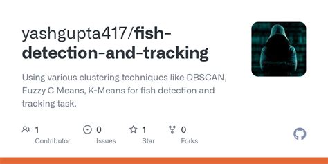 Github Yashgupta Fish Detection And Tracking Using Various Clustering Techniques Like