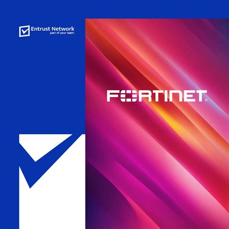Fortinets Fortigate Ngfw Entrust Network