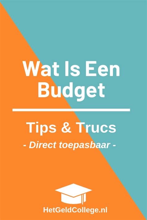 Wat Is Een Budget Tips And Trucs Hetgeldcollege