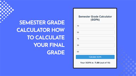 Semester Grade Calculator How To Calculate Your Final Grade 2025
