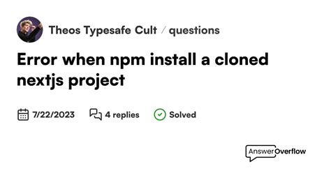 Error When Npm Install A Cloned Nextjs Project Theos Typesafe Cult