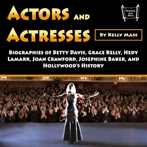 Actors And Actresses Biographies Of Betty Davis Grace Kelly Hedy