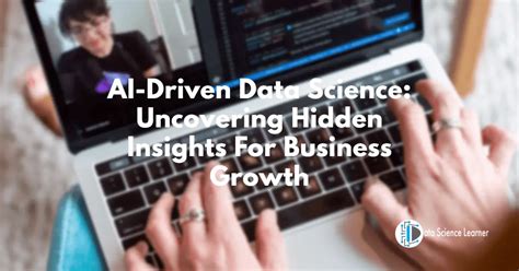 Ai Driven Data Science Uncovering Hidden Insights For Business Growth
