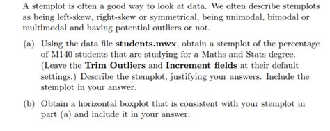 Solved A Stemplot Is Often A Good Way To Look At Data We