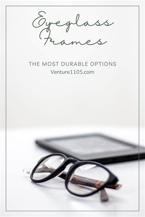 Eyeglass Frames The Most Durable Options Venture1105