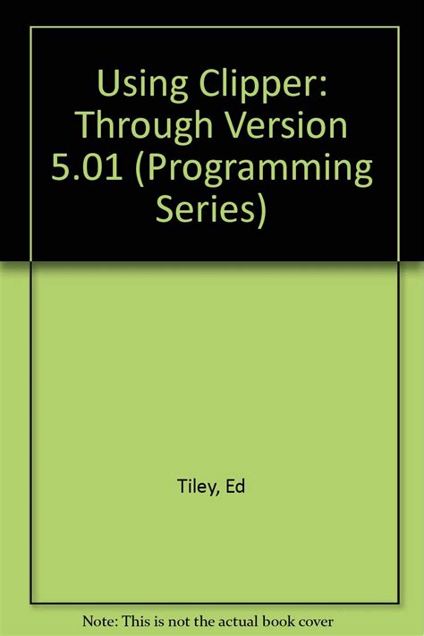Buy Using Clipper Through Version 501 Programming Series Book