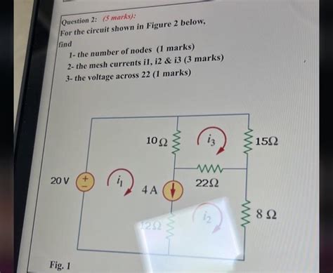 Solved Question 2 5 Marks For The Circuit Shown In
