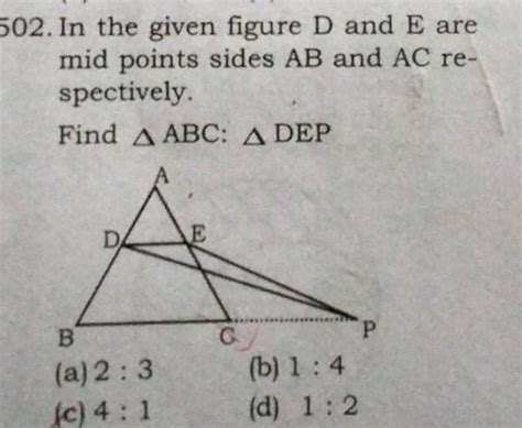 In The Given Figure D And E Are Mid Points Sides Ab And Ac Respectively