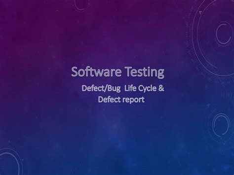 Presentation On Software Testing Bug Life Cycle Pptx Technology