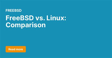 Freebsd Vs Linux Comparison Glossary Conclusive Engineering