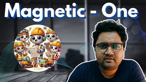 Exploring Microsoft S Magentic One The Next Step In Agentic Ai Built