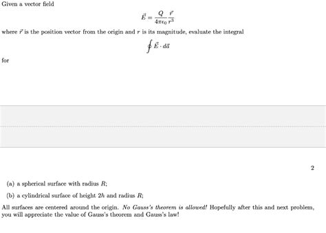Solved Given a vector field Qr пЄo r where is the position Chegg