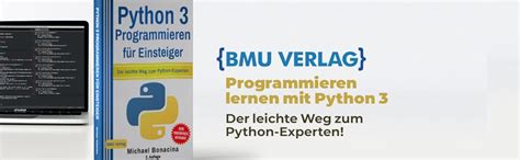 Python 3 Programmieren Für Einsteiger Der Leichte Weg Zum Python