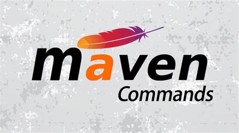 Maven Commands Learn List Of Basic To Advanced Maven Commands