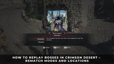 How To Replay Bosses In Crimson Desert Rematch Modes And Locations