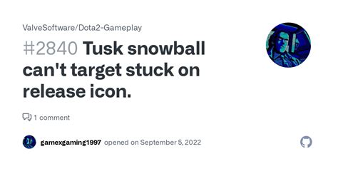 Tusk Snowball Cant Target Stuck On Release Icon · Issue 2840 · Valvesoftwaredota2 Gameplay
