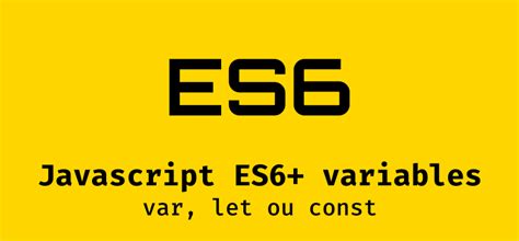 Javascript Variables Var Let Ou Const