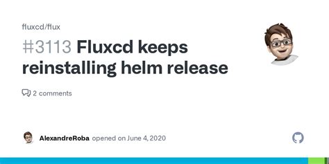 Fluxcd Keeps Reinstalling Helm Release Issue Fluxcd Flux GitHub