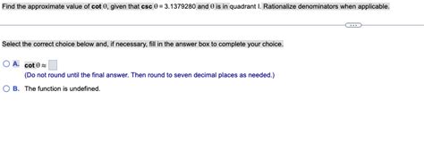 Solved Find the approximate value of cotθ given that Chegg