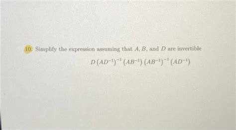 solved 10 simplify the expression assuming that a b and d
