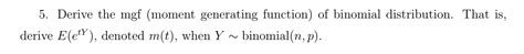 Solved 5 Derive The Mgf Moment Generating Function Of