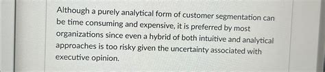 Solved Although A Purely Analytical Form Of Customer