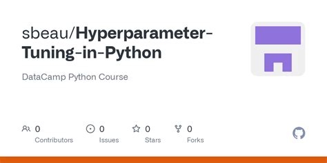 GitHub Sbeau Hyperparameter Tuning In Python DataCamp Python Course