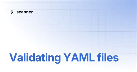 Validating Yaml Files Scanner