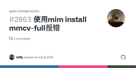 使用mim Install Mmcv Full报错 · Issue 2863 · Open Mmlabmmcv · Github