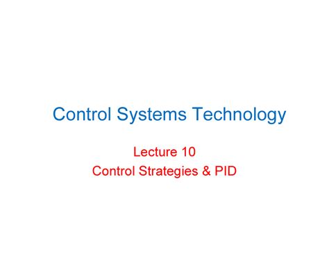Meng2015 Lecture 10 16 17 S2 Control Strategies And Pid Control Systems Technology Lecture 10