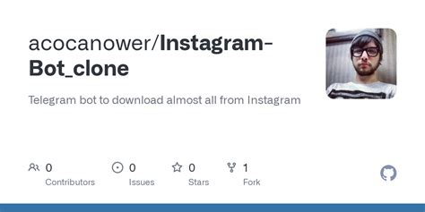 Github Acocanowerinstagram Botclone Telegram Bot To Download Almost All From Instagram