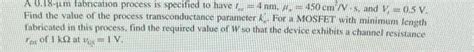 Solved Find The Value Of The Process Transconductance