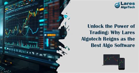 Why Lares Algotech Reigns As The Best Algo Software Why Lares Algotech Reigns As The Best Algo Software