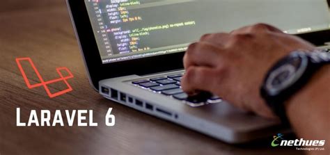 Laravel 6 The Ultimate Guide Nethues Technologies