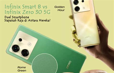 Wow Infinix Smart Vs Infinix Zero G Duel Smartphone Siapakah Raja Di Antara Mereka