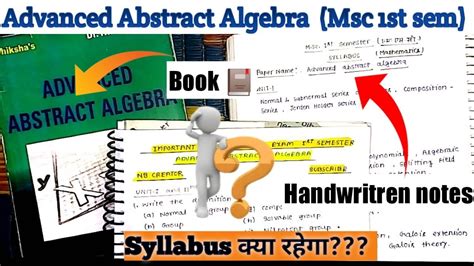 Advanced Abstract Algebra Syllabus Book Handwritten Notes Msc 1st Semester