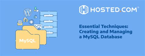 Create MySQL Database And Manage It Essential Techniques