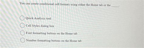 Solved You Can Create Conditional Cell Formats Using Either Chegg Com
