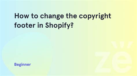 How To Change The Copyright Footer In Shopify Zemez Support