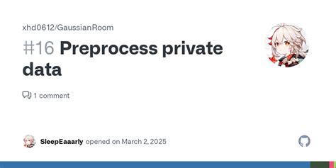 Preprocess Private Data · Issue 16 · Xhd0612gaussianroom · Github