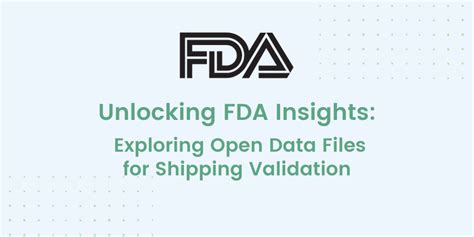 unlocking fda insights exploring open data files for shipping