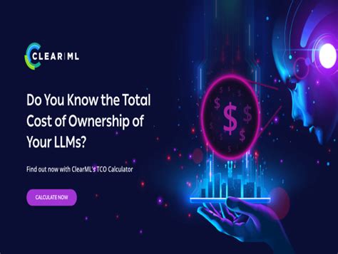 Clearml Releases New Calculator To Understand Hidden Costs Of Gen Ai
