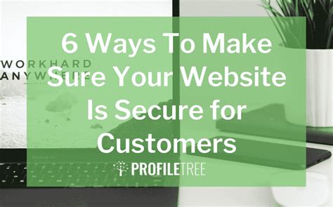 6 Ways To Make Sure Your Website Is Secure For Customers Web