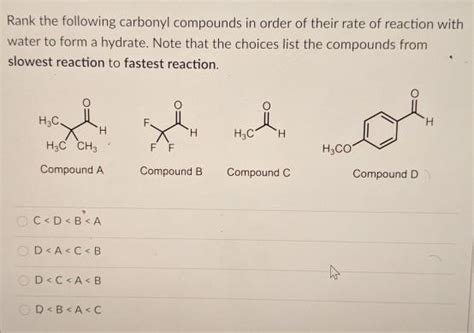 Solved Rank The Following Carbonyl Compounds In Order Of