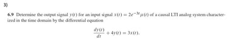 Solved 6 9 Determine The Output Signal Y T For An Input Chegg Com