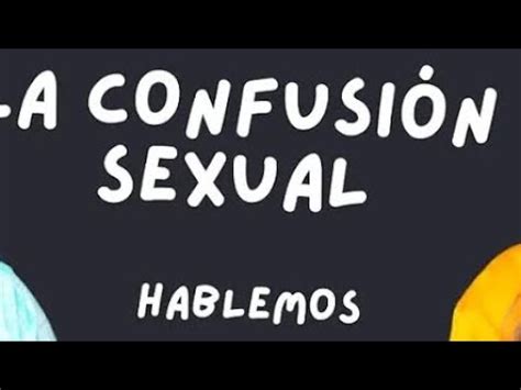CONFUSIÓN SEXUAL YouTube