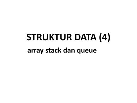 Ppt Struktur Data 4 Array Stack Dan Queue Powerpoint Presentation