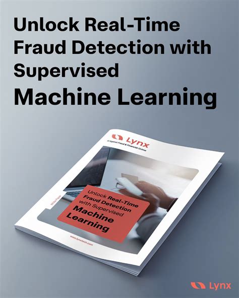 Unlock Real Time Fraud Detection With Supervised Machine Learning