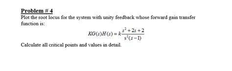 Solved Problem Plot The Root Locus For The System With Chegg
